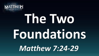 Matthew: The King and His Kingdom_Mt. 7.24 29 | PPTX