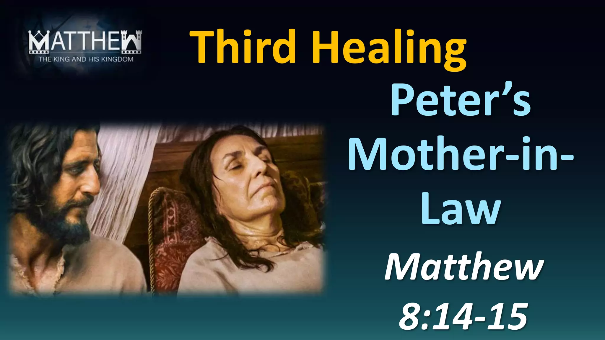 Matthew: The King and His Kingdom Mt. 8:1-17 | PPTX