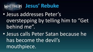 Matthew: The King and His Kingdom: Mt. 16.21 28 | PPT