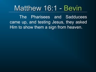 Matthew 16 chapter overview for a short bible study | PPT ...