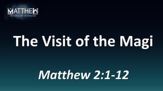 The King and His Kingdom: The Visit of the Magi | PPTX