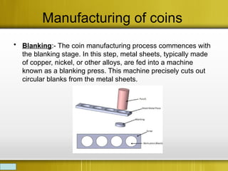 manufacturing of coin engineering design | PPTX | Stamps and Coins ...