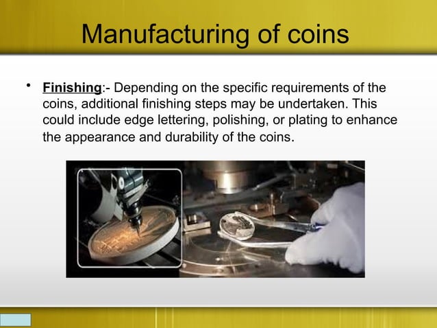 manufacturing of coin engineering design | PPTX | Stamps and Coins ...