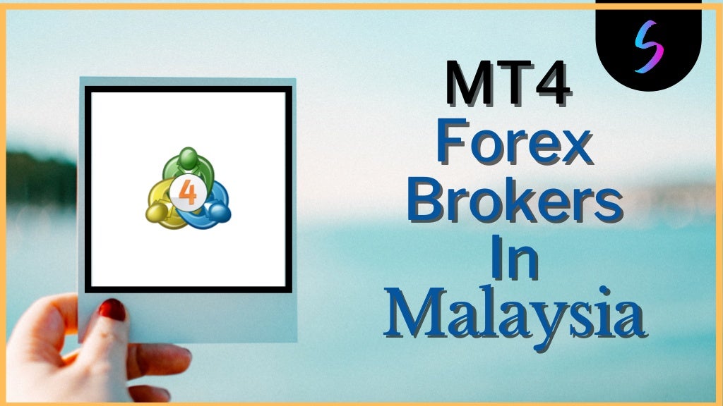 MT4 Forex Brokers In Malaysia | PPT