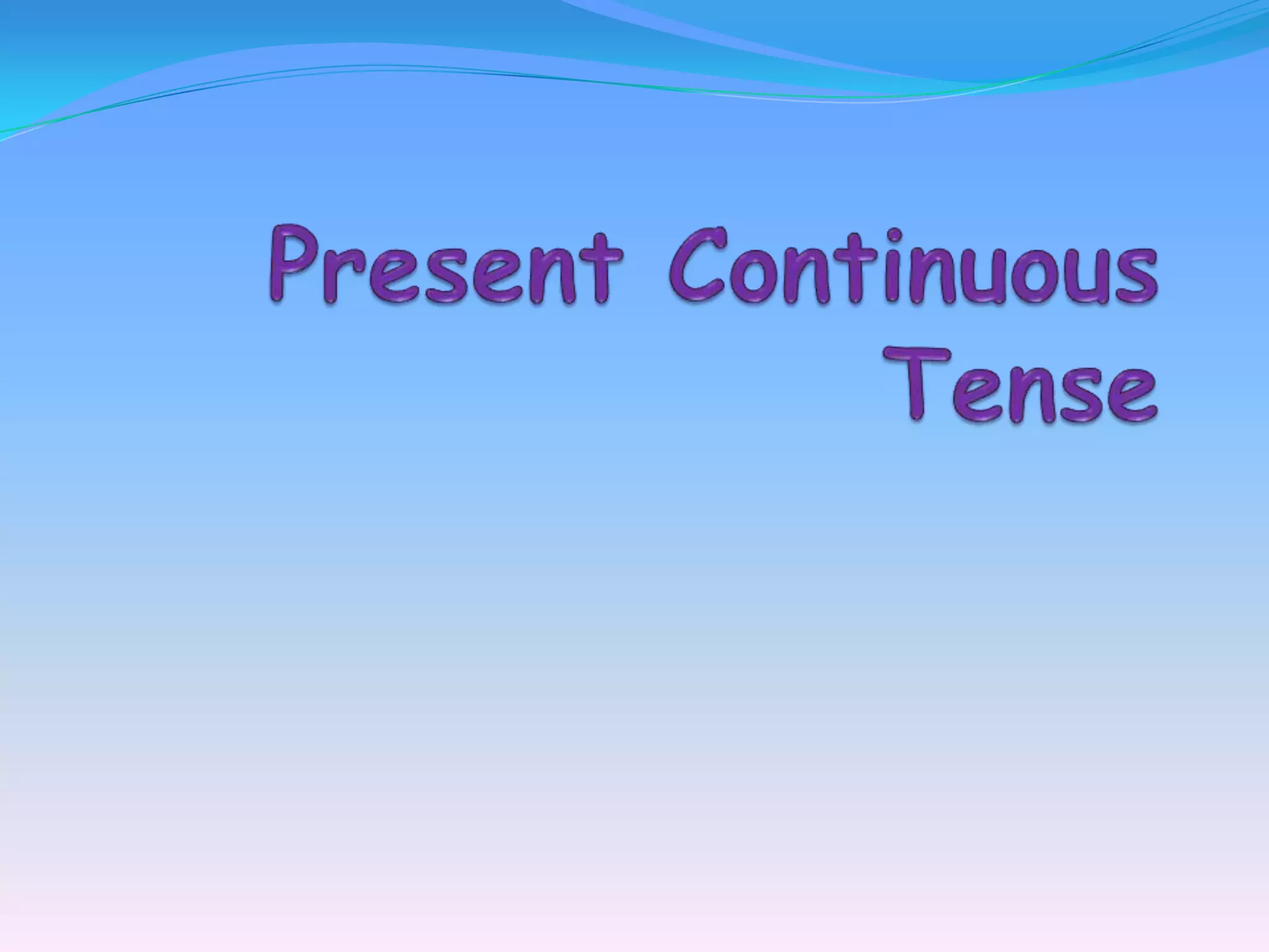 Present Continuous Tense | PPT