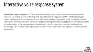 Interactive Voice Response System - Mtalkz | PPT