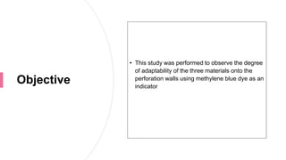 SEALING ABILITY OF MTA FOR REPAIR OF LATERAL ROOT PERFORATION | PPTX
