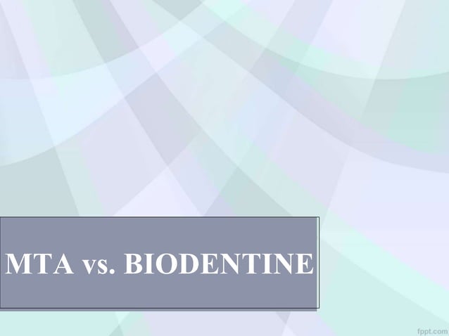 Mineral Trioxide Aggregate vs. Biodentine | PPTX | Dental Health ...