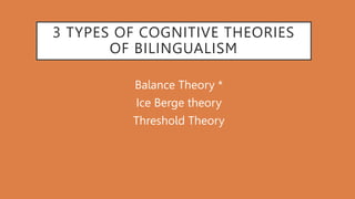 mtb-mle-report-bilingualism theoriespptx | PPTX