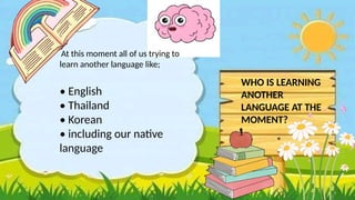 MTB-MLE(GROUP 2).pptx: another language. | PPTX