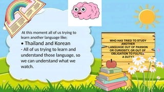 MTB-MLE(GROUP 2).pptx: another language. | PPTX
