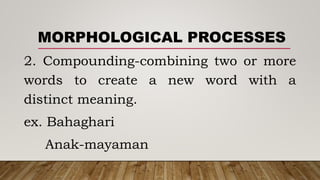 mtb-mle mother tongue based morphology1.pptx