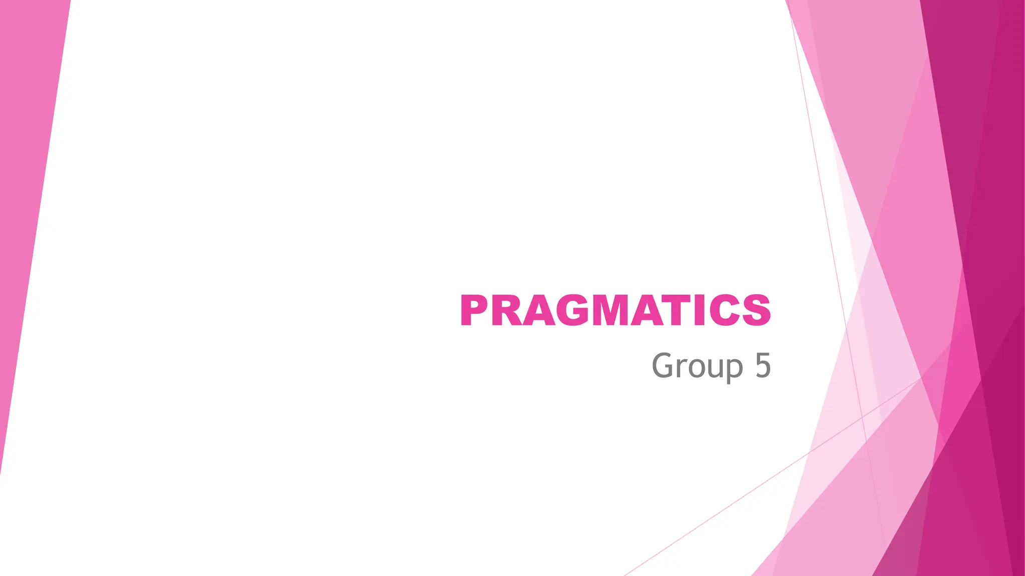 Mother Tongue Bilingual- Definition of Pragmatics | PPTX