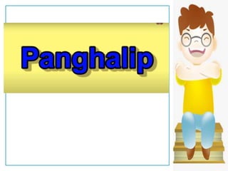 Panghalip Panao | PPTX