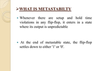 Metastability,MTBF,synchronizer & synchronizer failure | PPTX