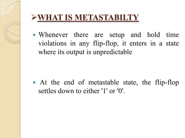 Metastability,MTBF,synchronizer & synchronizer failure | PPTX | Physics ...