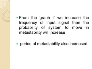 Metastability,MTBF,synchronizer & synchronizer failure | PPTX
