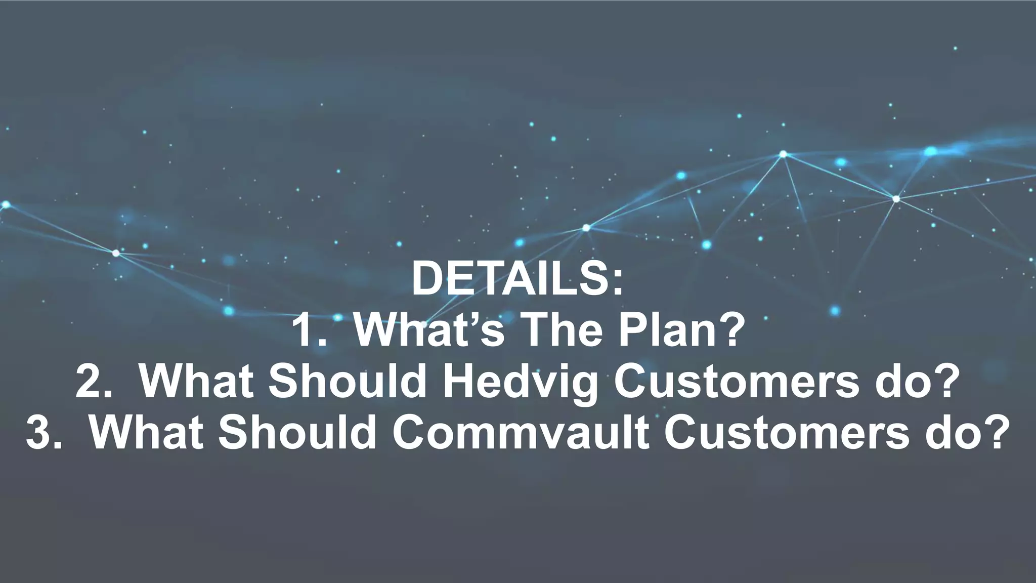 Special Presentation of Meet The CEOs - Commvault and Hedvig | PPTX