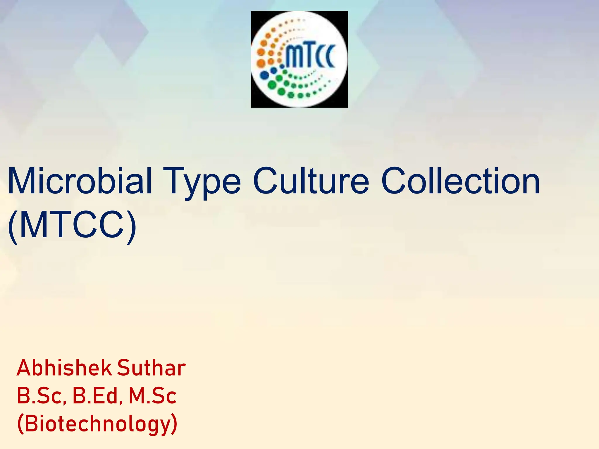 Microbial Type Culture Collection (MTCC) | PPTX