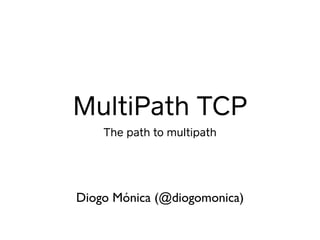 MultiPath TCP - The path to multipath | PPT