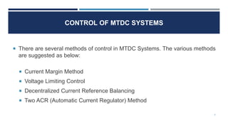 MTDC Systems: Control & Protection of MTDC Systems | PPTX