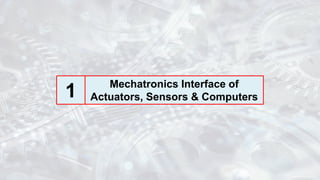 MTE104-L1: Introduction to Mechatronics | PPT