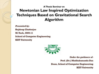 Newtonian Law Inspired Optimization Techniques Based on Gravitational ...