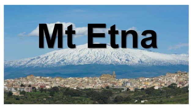 Mt etna - erutions and response | PPTX