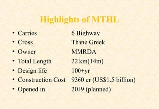 Mthl( Mumbai Transe Harbour link) | PPT