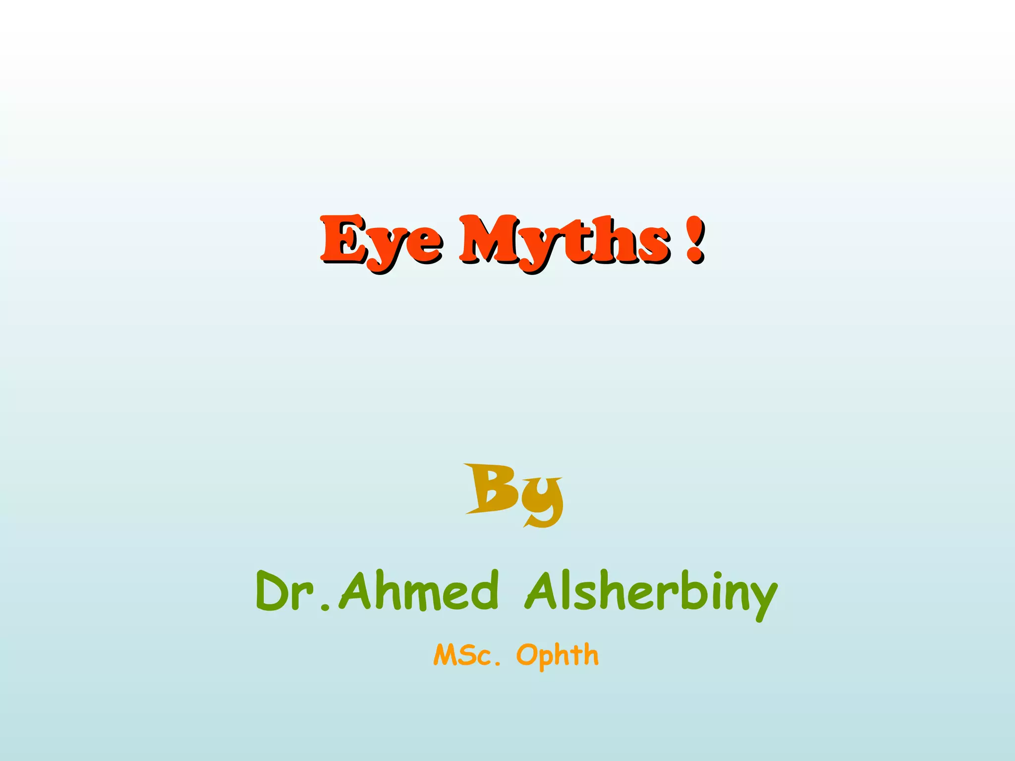 Eye Myths ! | PPT