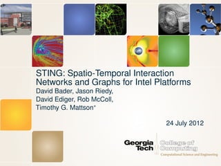 STING: Spatio-Temporal Interaction Networks and Graphs for Intel ...