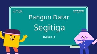 MTK Kelas 3 - Mengenal Geometri Segitiga.pptx