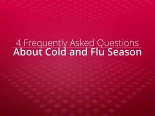 5 Surprising Answers to Questions about Cold and Flu Season | PPTX
