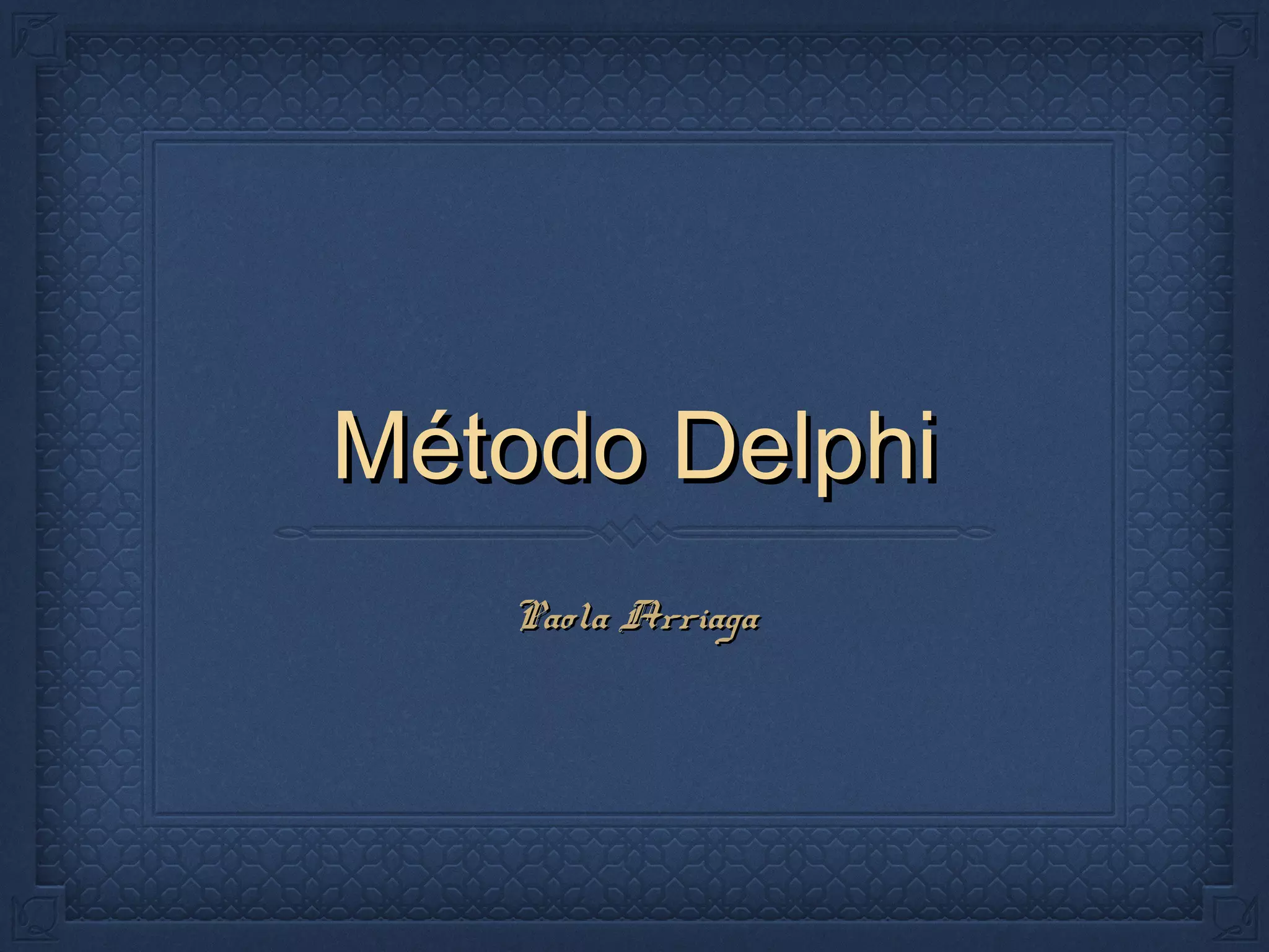 Método delphi paola arriaga | PPT