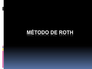 Método de roth | PPT