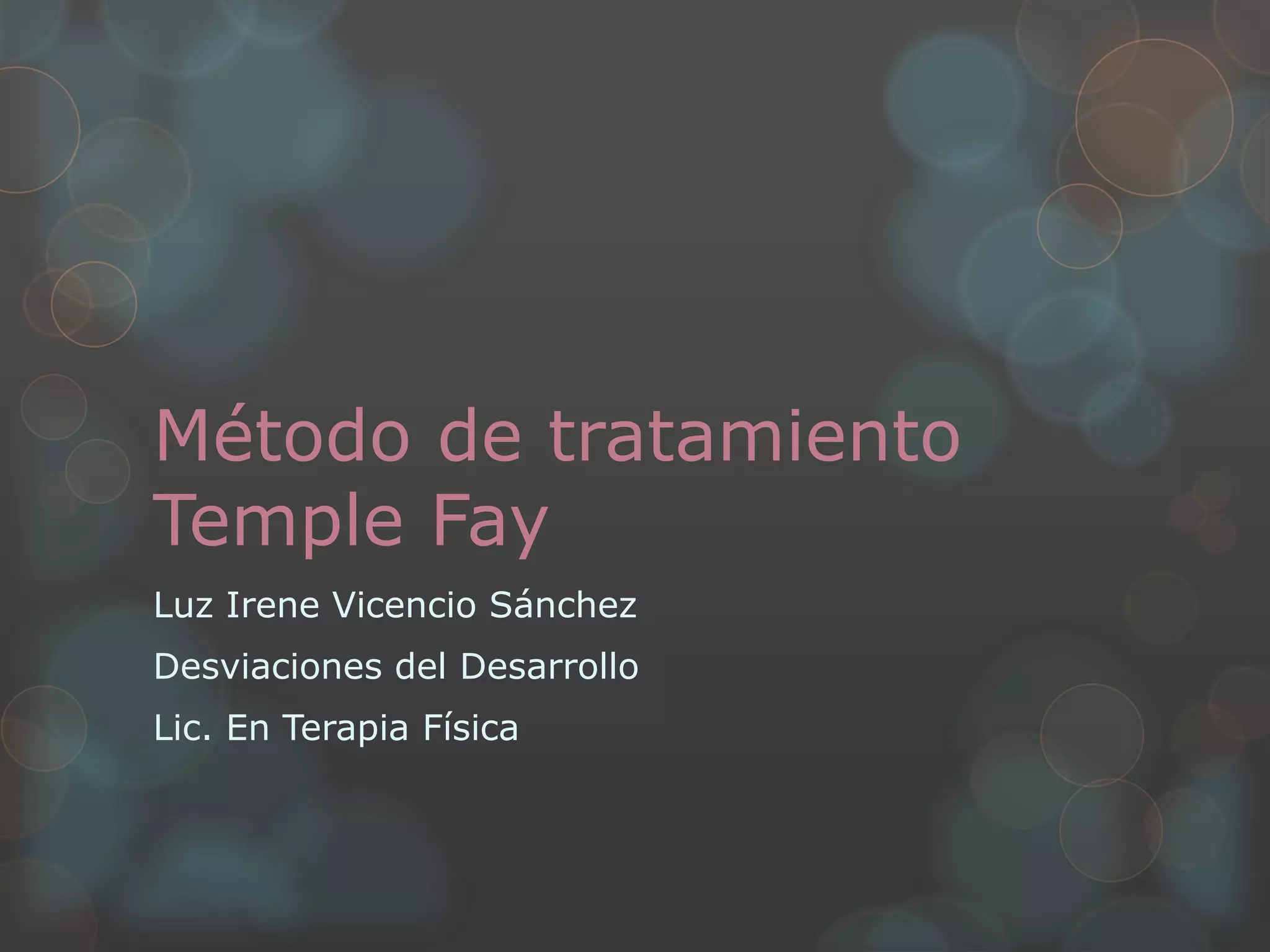 Método de tratamiento Temple Fay - Neurofacilitación | PPTX