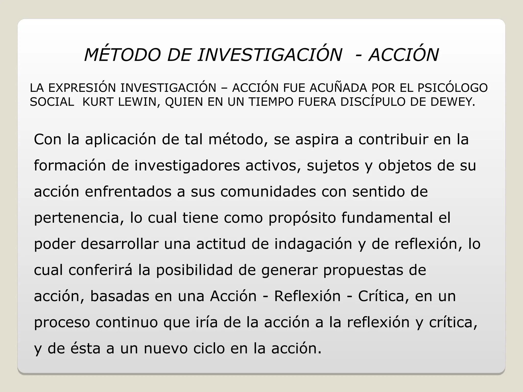 MÉTODO INVESTIGACIÓN ACCIÓN PARA LA APLICACIÓN | PPT