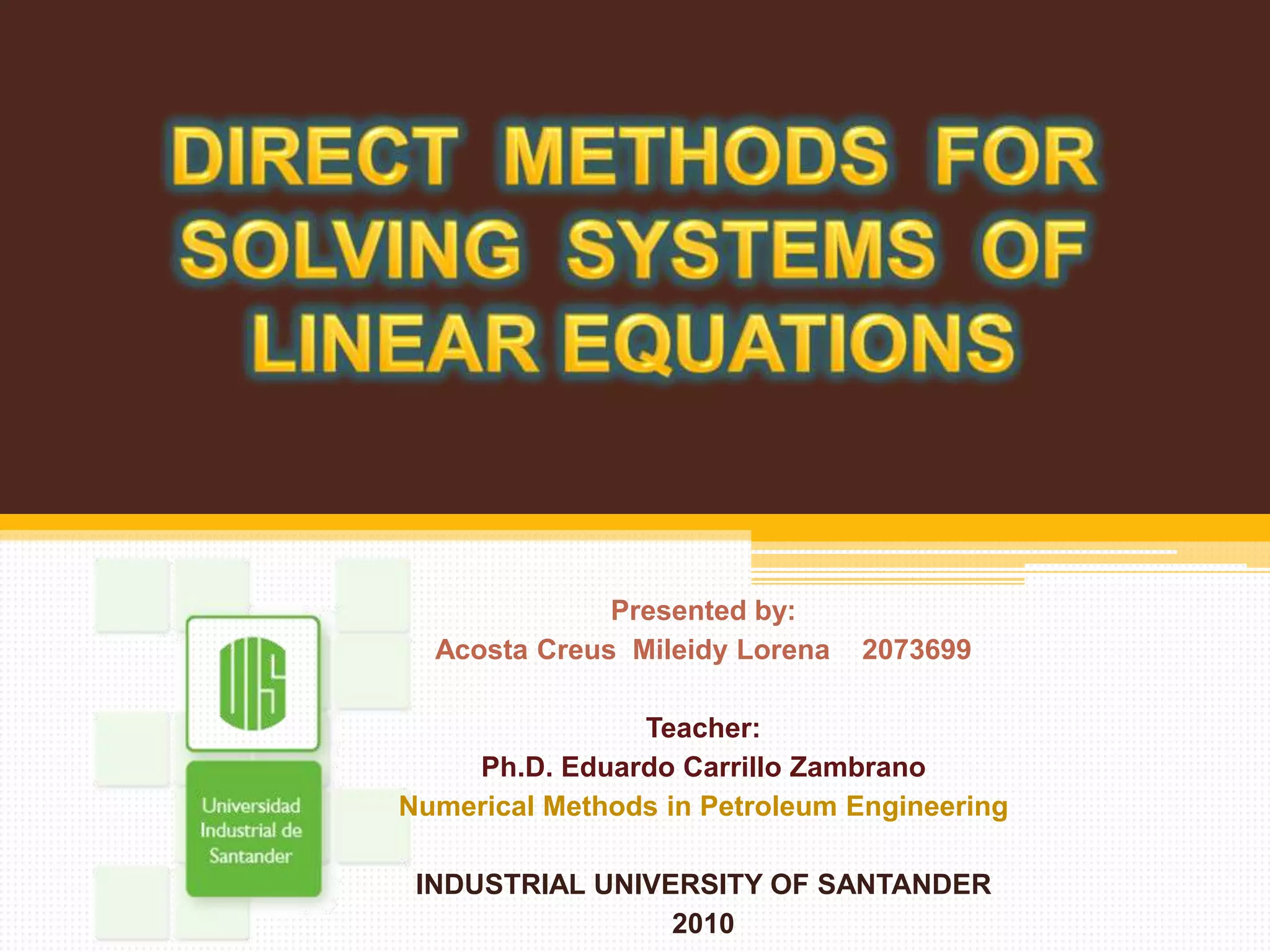 Métodos directos para la solución de sistemas de ecuaciones lineales | PPT