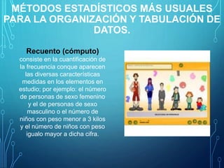 Métodos estadísticos y tabulación | PPTX