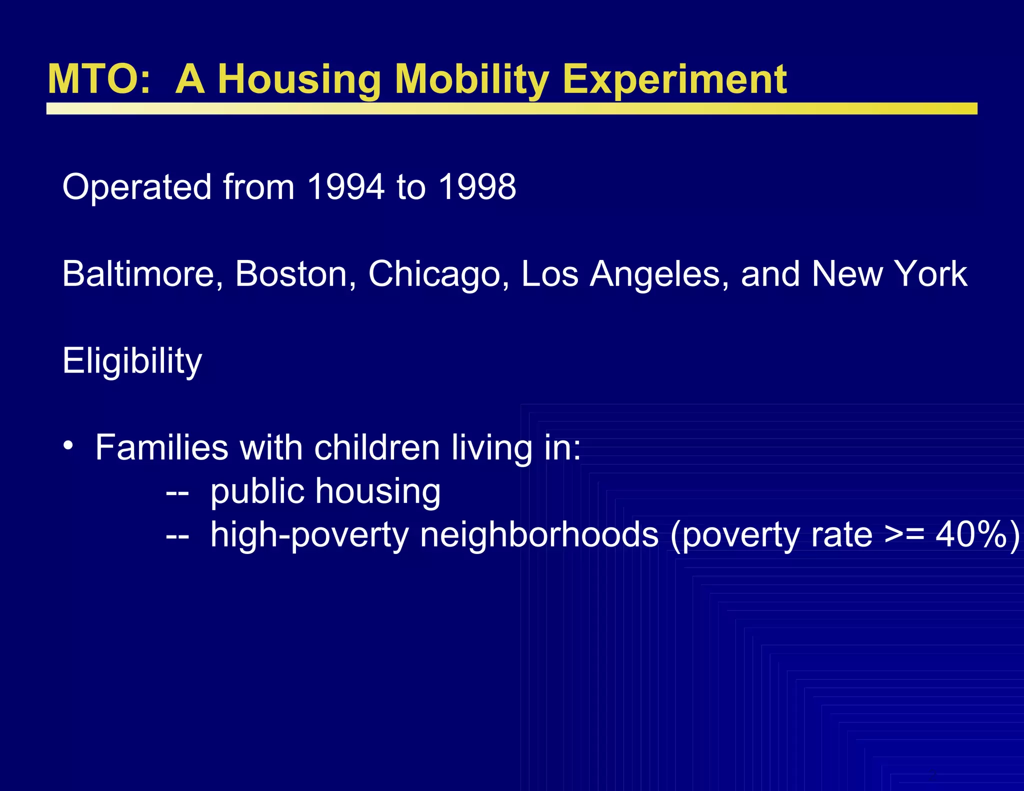 An Overview of The Moving to Opportunity (MTO) Experiment | PPT