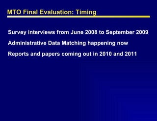 An Overview of The Moving to Opportunity (MTO) Experiment | PPT