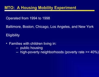 An Overview of The Moving to Opportunity (MTO) Experiment | PPT