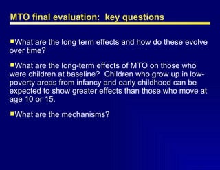 An Overview of The Moving to Opportunity (MTO) Experiment | PPT
