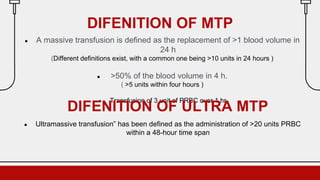 Massive Transfusion Protocol ( MTP ) HOW AND WHY ? | PPTX