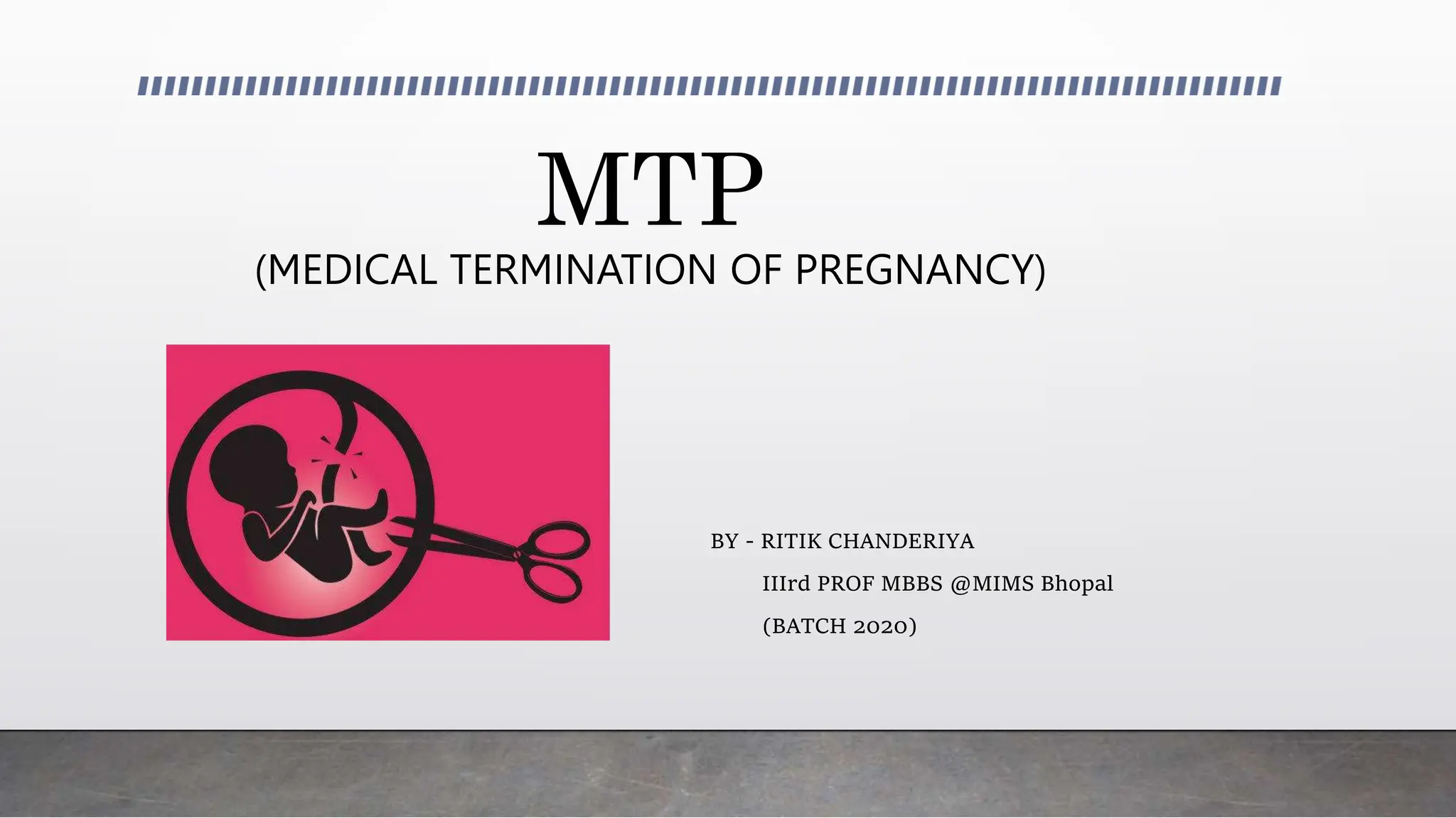 Medical Termination Of Pregnancy (MTP Act 1971), Forensic Medicine & Toxicology | PPTX
