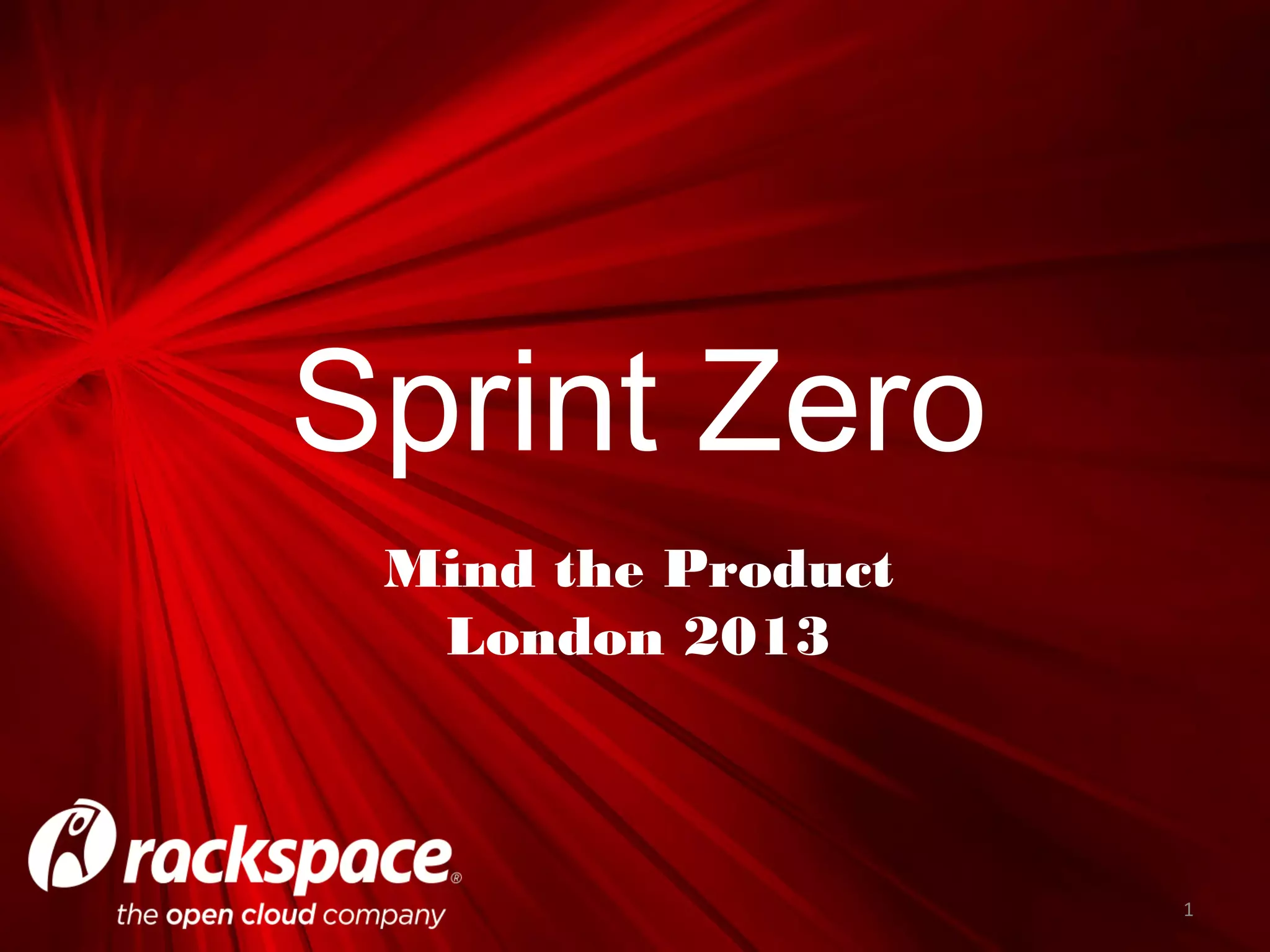 Mind the Product 2013: Sprint Zero | PPT | Technology & Computing