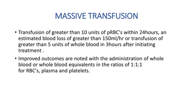 MASSIVE TRANSFUSION PROTOCOLS by DR JUVERIA.pptx | First Aid | Injuries