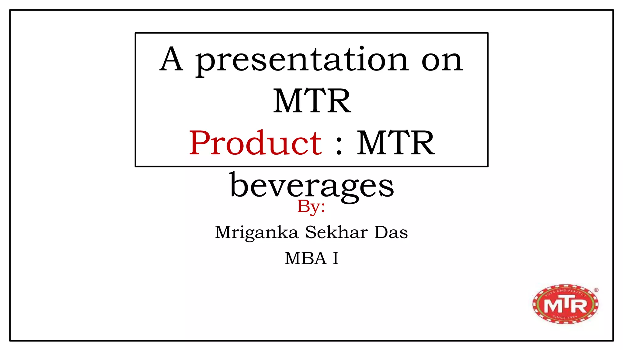 Mtr (beverages) | PPTX
