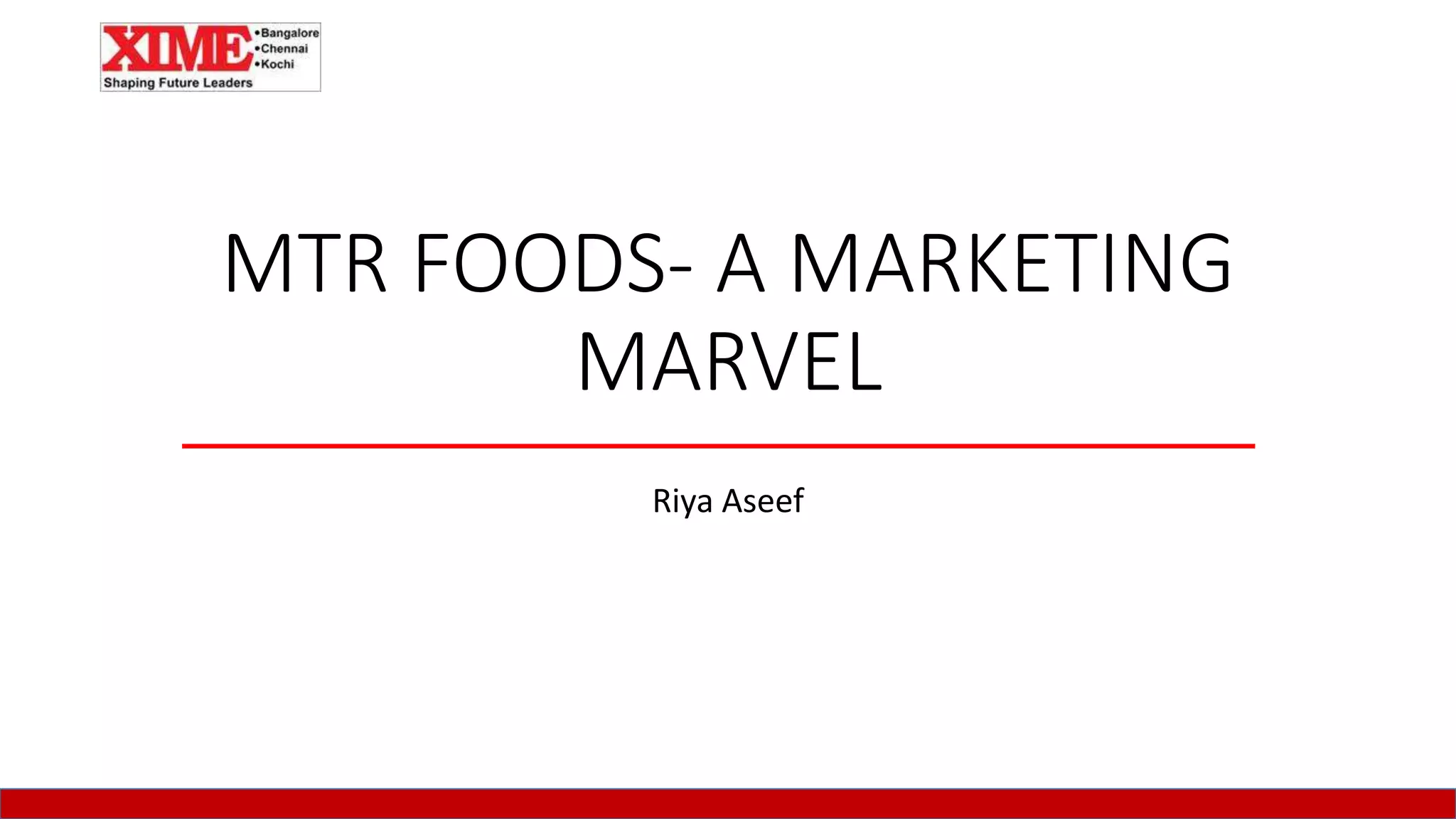 Mtr foods a marketing marvel | PPTX