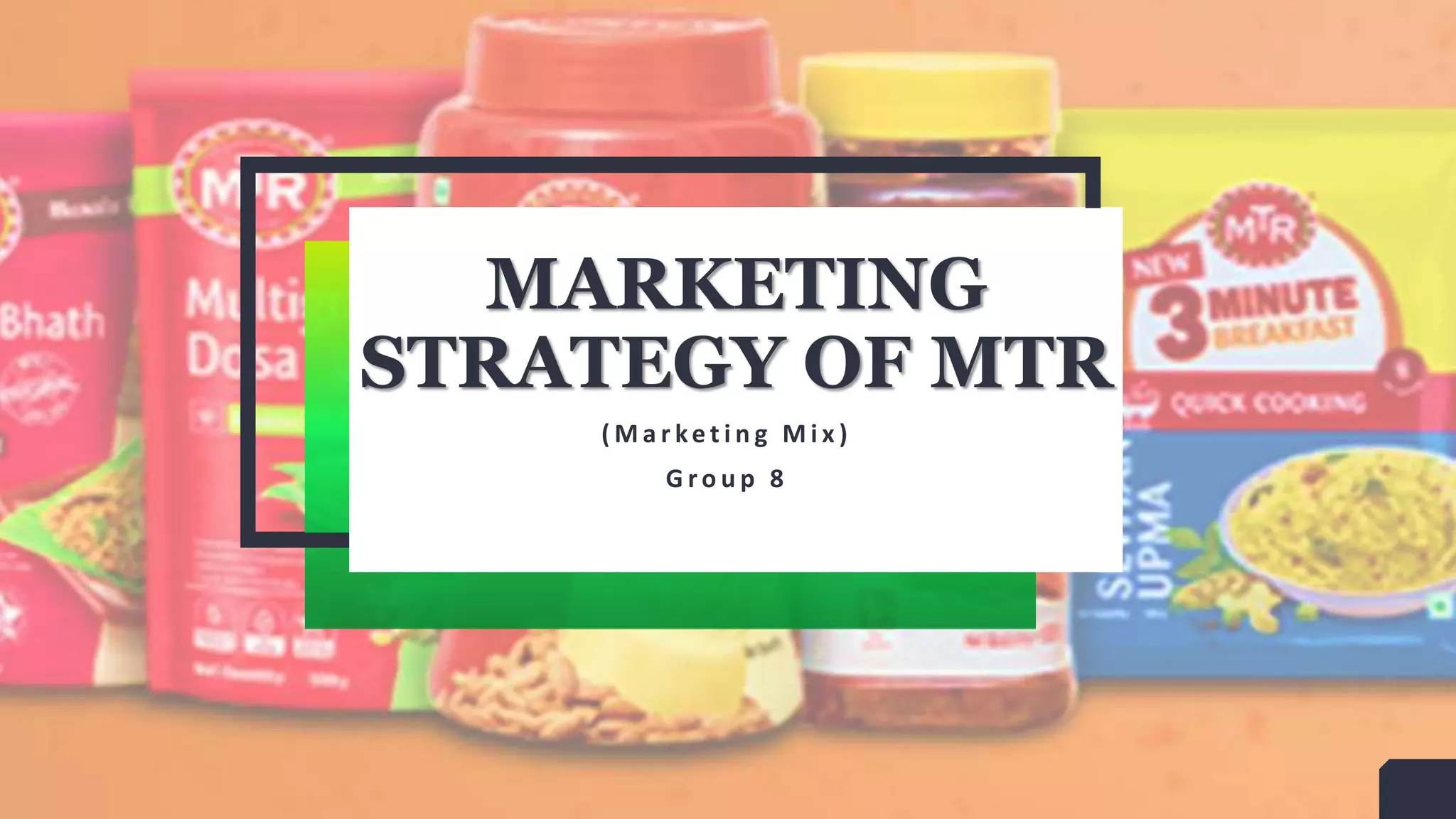 Marketing Strategies of MTR | PPTX